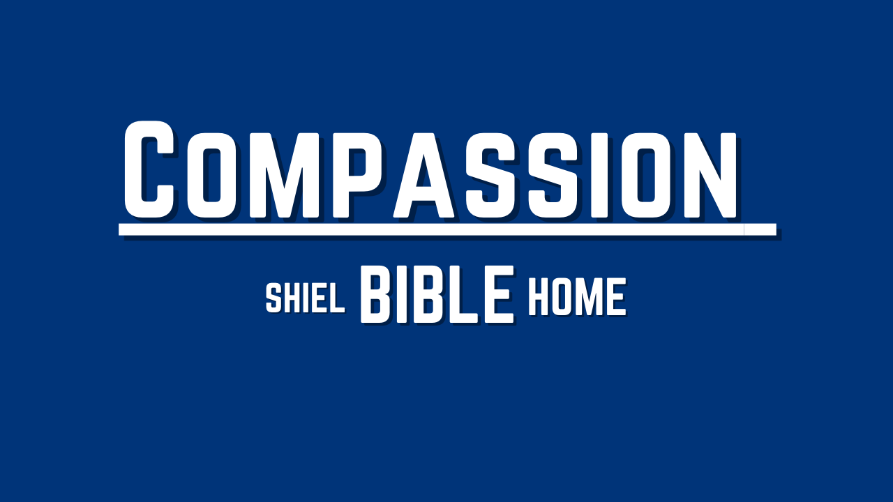 Compassion in Bible - Shiel Bible Home